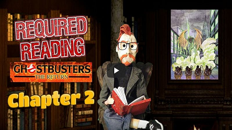 Required Reading: Ghostbusters: The Return – Chapter 2 – Florida Geek Scene