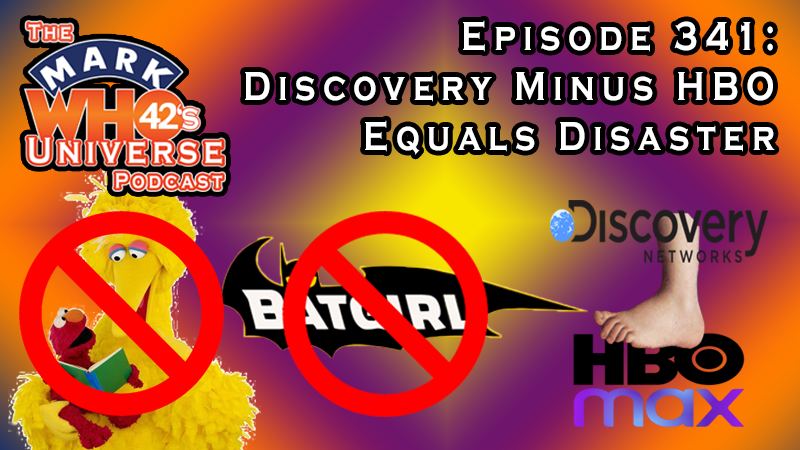 The MarkWHO42’s Universe Podcast – Episode 341 – Discovery Minus HBO ...