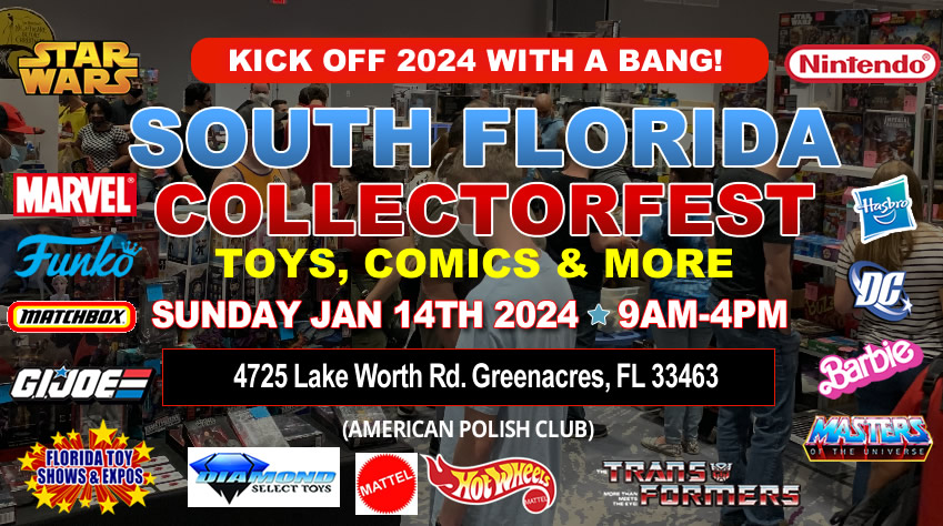South Florida Collectorfest Is Sunday January 14th, 2024 – Florida Geek ...