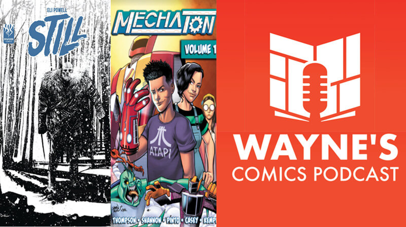 Wayne’s Comics Podcast #630: Interviews with Mike Perkins and Eli Powell; Wells Thompson and ...