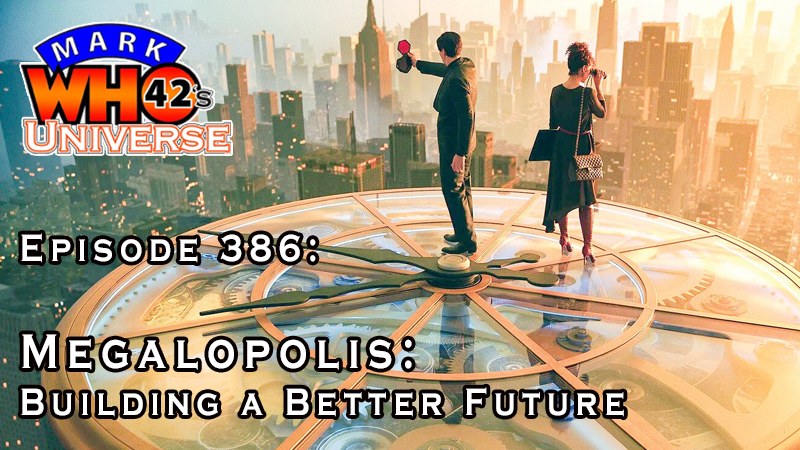 MarkWHO42’s Universe – Episode 386 – Megalopolis: Building a Better ...