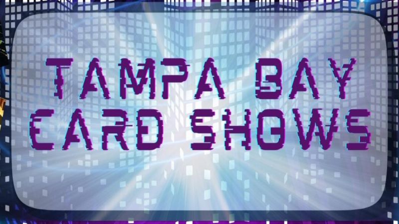 Tampa Bay Sports Card Show March 27-28 – Florida Geek Scene